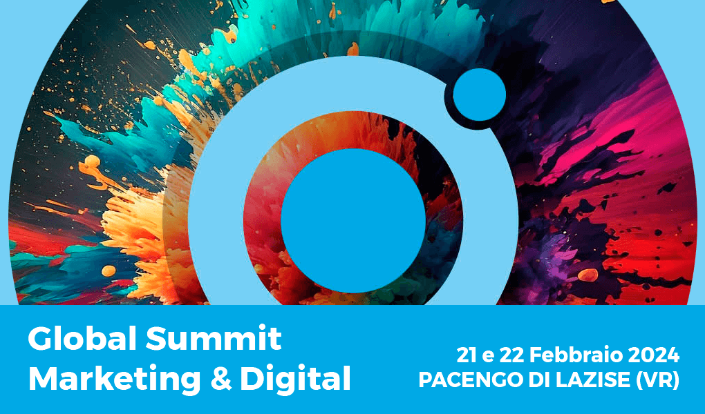 Il Global Summit Marketing & Digital dei record · Global Summit ...